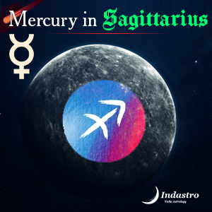Mercury in Sagittarius – Mercury in Dhanu Rashi - Vedic Astrology