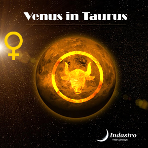 Venus in Taurus – Venus in Vrishabha Rashi - Vedic Astrology