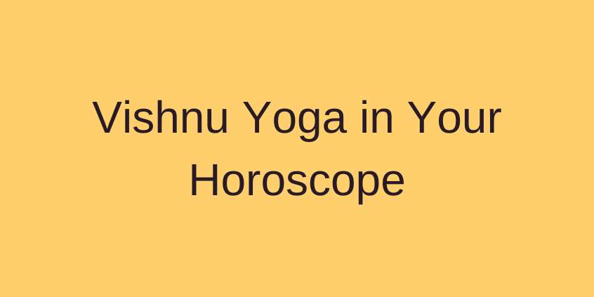 Yogas: What is Yogas and Doshas in Vedic Astrology?