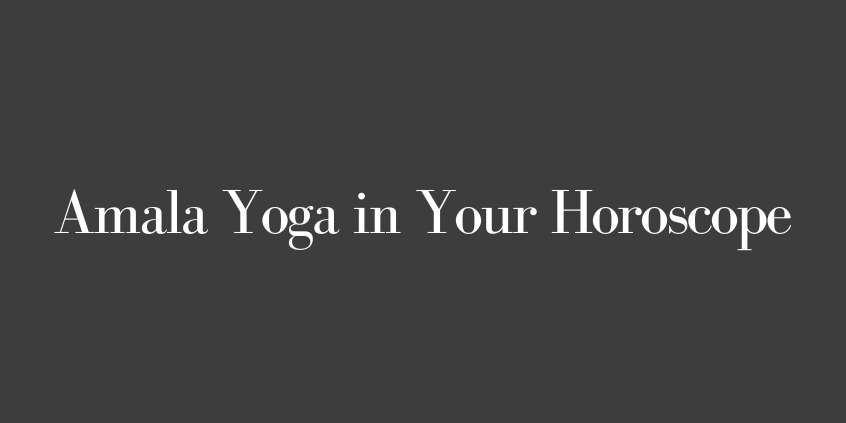 Yogas: What is Yogas and Doshas in Vedic Astrology?