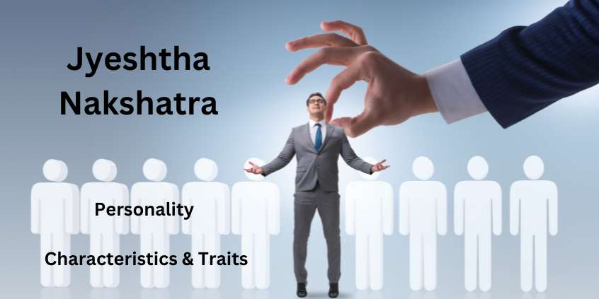 Jyeshtha Constellation- Personality & Traits
