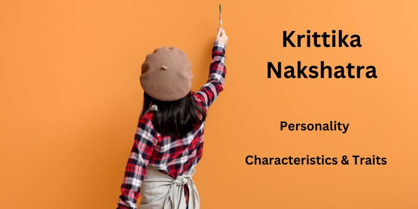 Krittika Constellation - Personality & Traits