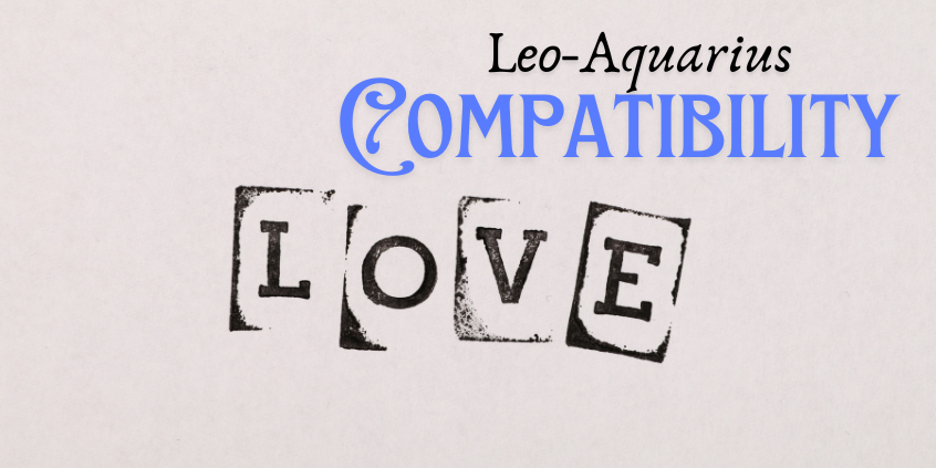 Leo-Aquarius Compatibility