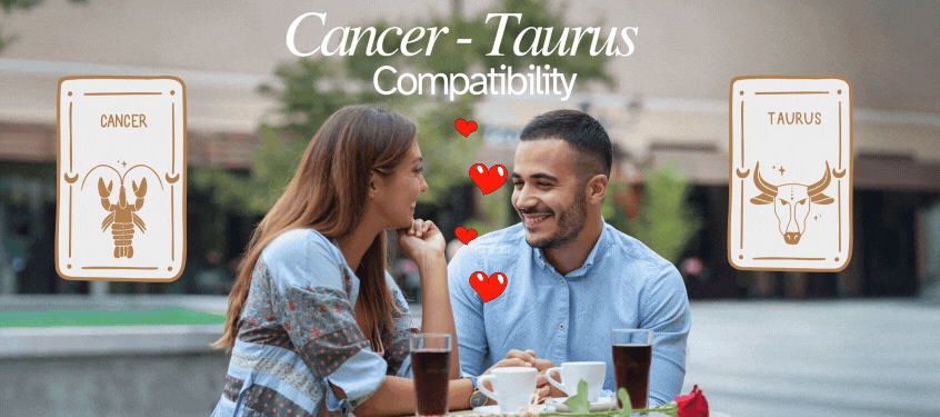 Cancer-Taurus Love, Relationship Marriage Match Insights